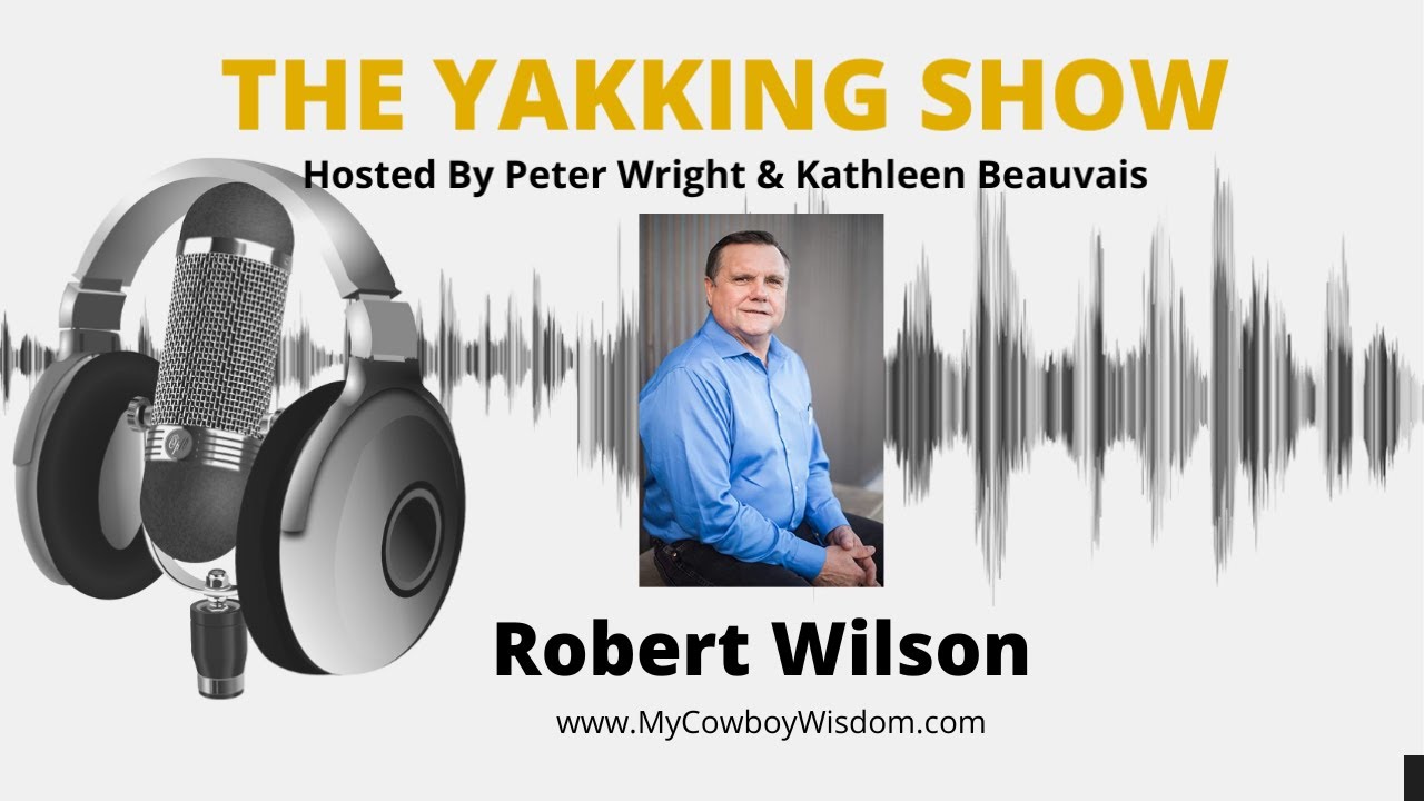 Robert Wilson - Founder - My Cowboy Wisdom - EP 198 - YouTube