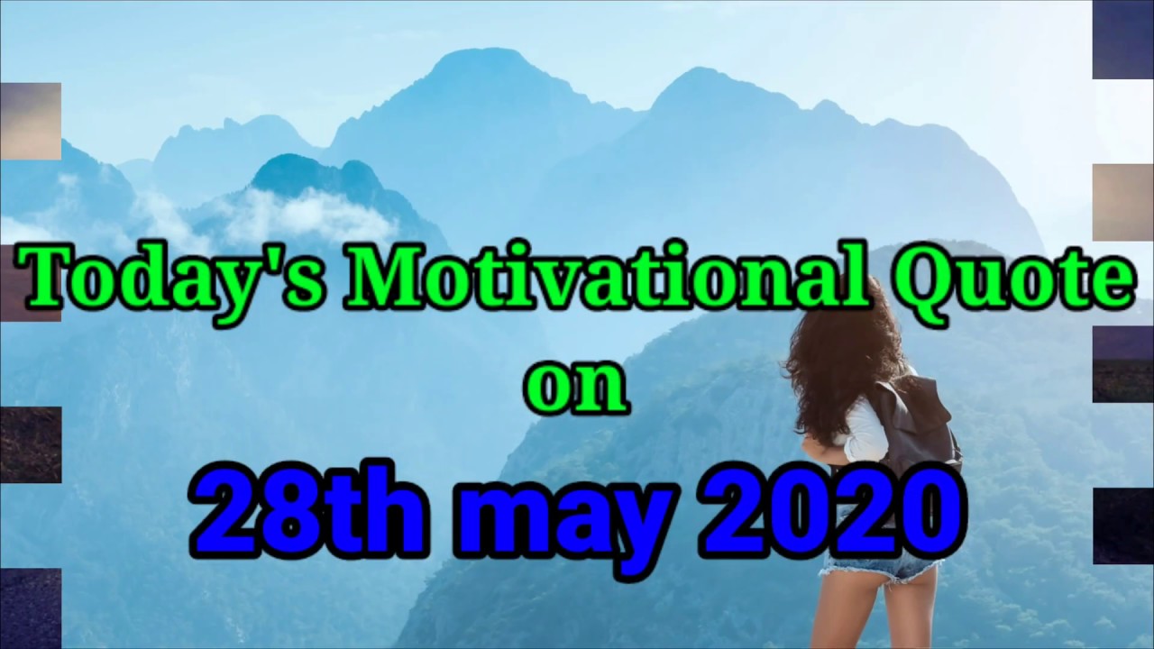 Daily Motivational Quotes || Today's Motivational Quote on 28th May ...