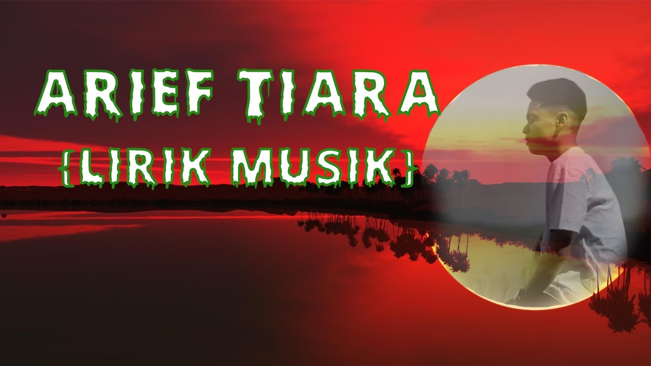 Arief - Tiara (Official LIrik Video) - YouTube