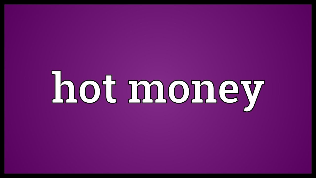 Hot Money Meaning YouTube hot-money-meaning-youtube