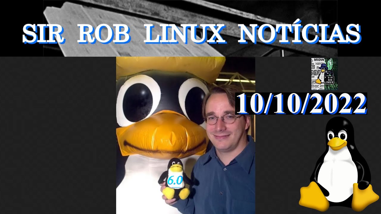 Sir Rob Linux Notícias 10/10/22 - LINUX 6.0 - DEBIAN "Sujo" - RustiCL - RTX - DESTINY2 no Steam ...