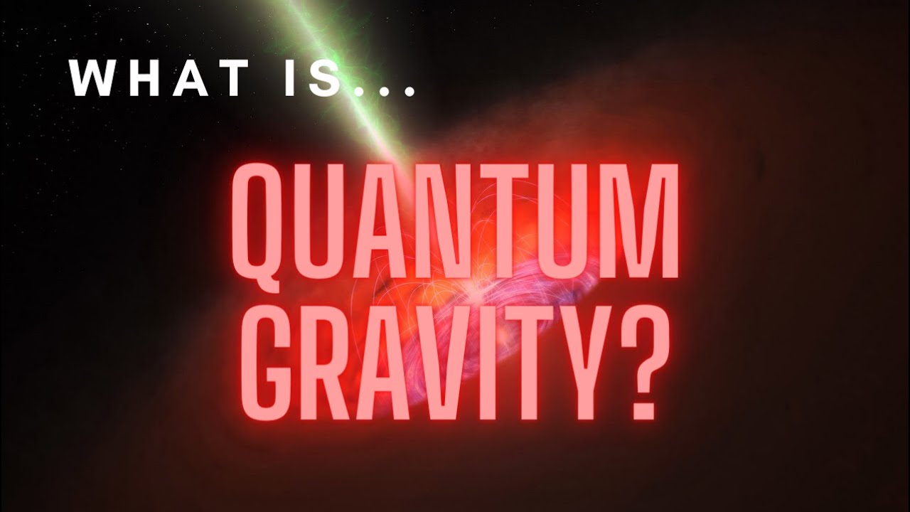 What Is Quantum Gravity YouTube what-is-quantum-gravity-youtube