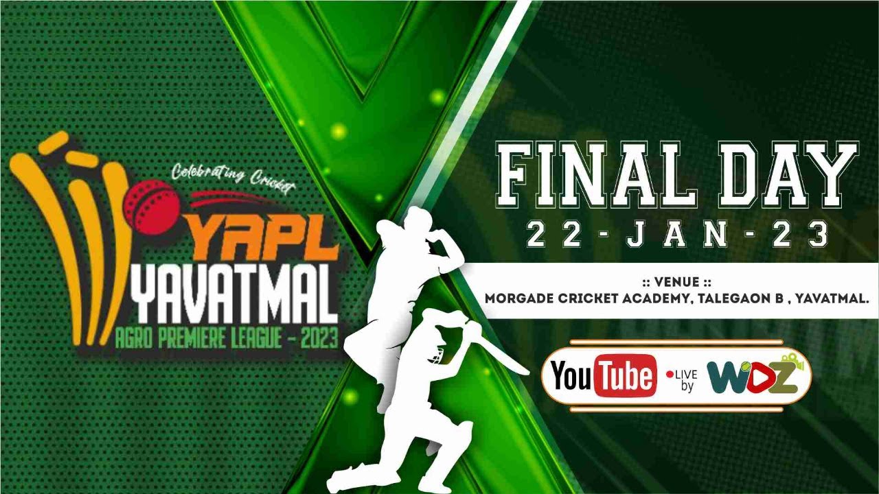 Yavatmal Agro Premier League 23 || Final Day | Wdz Live - YouTube