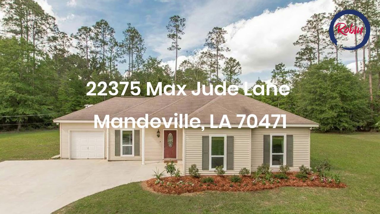 Robin Realty: 22375 Max Jude Lane Mandeville, LA 70471 - YouTube