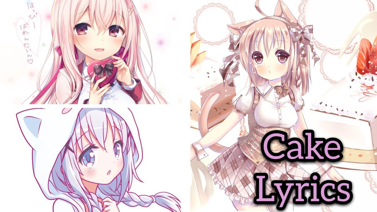 Nightcore-Cake (Lyrics) - YouTube