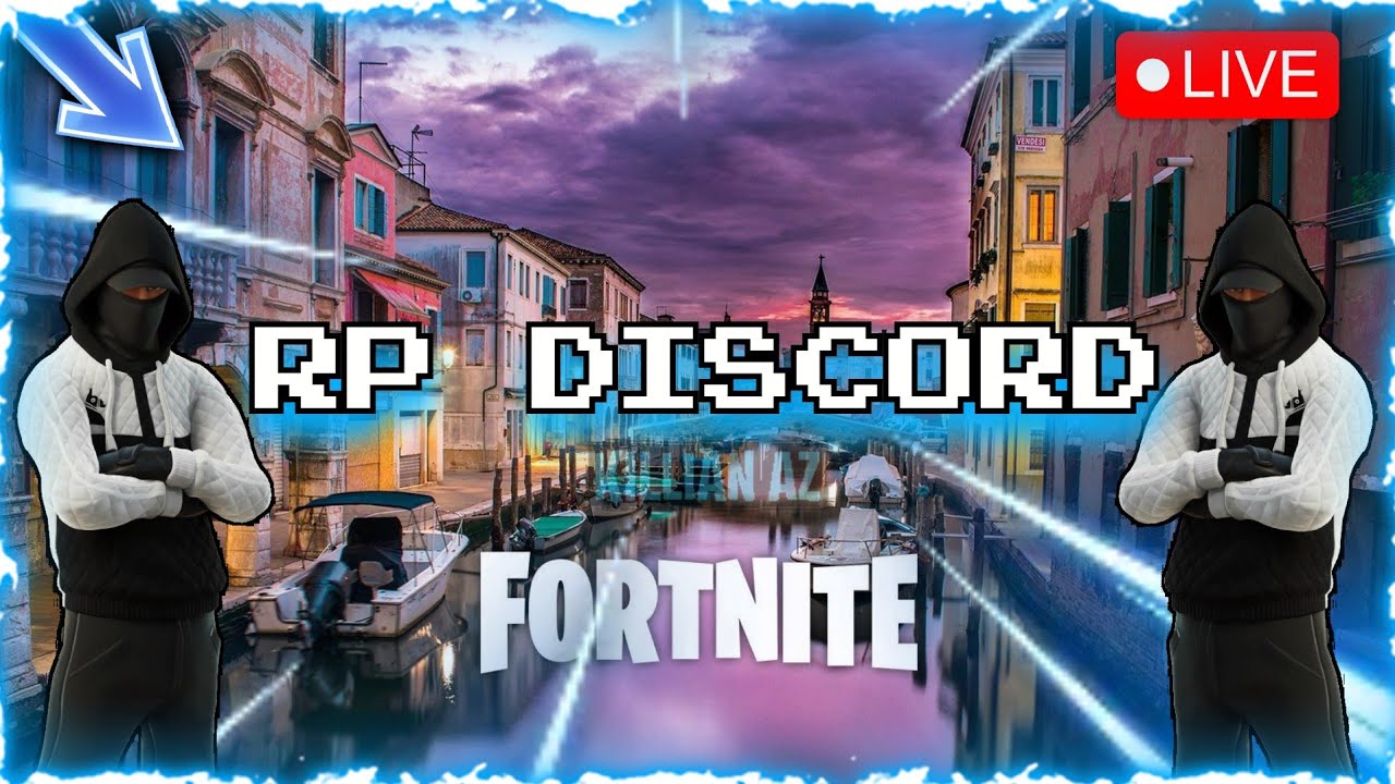 [ LIVE FORTNITE RP ] Vien FAIRE DU RP serieux ! [ Discord en ...