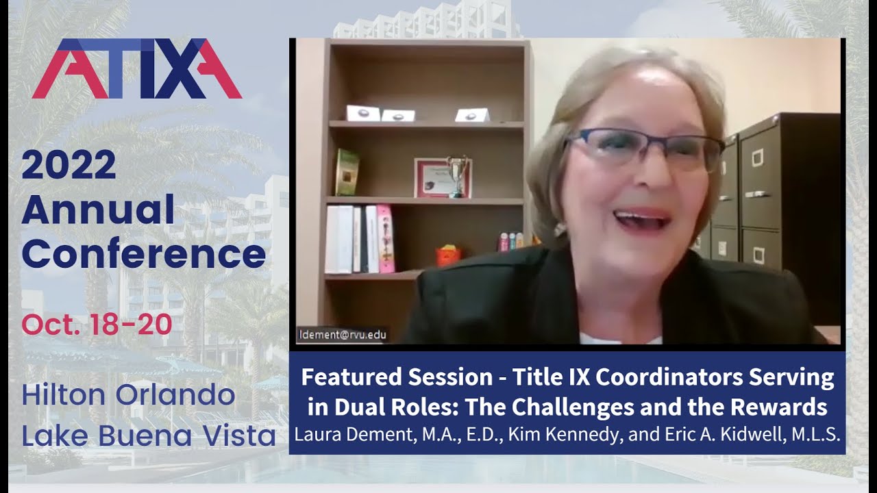 ATIXA 2022 Annual Conference - Laura Dement, Kim Kennedy, and Eric A ...