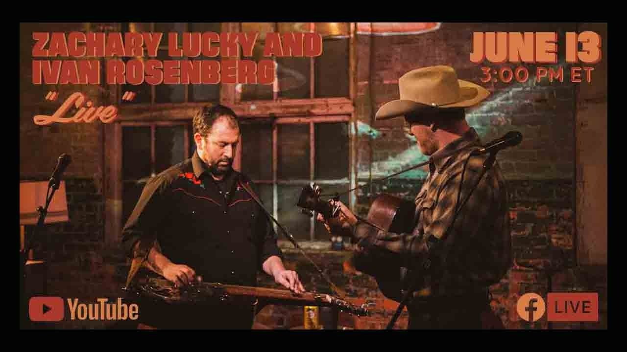 Zachary Lucky and Ivan Rosenberg Live Steamed Concert | June 13th - YouTube