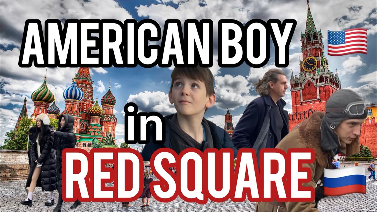 An AMERICAN BOY Explores RED SQUARE in MOSCOW, RUSSIA ?! 🇷🇺🛡️⚔️🏹 - YouTube