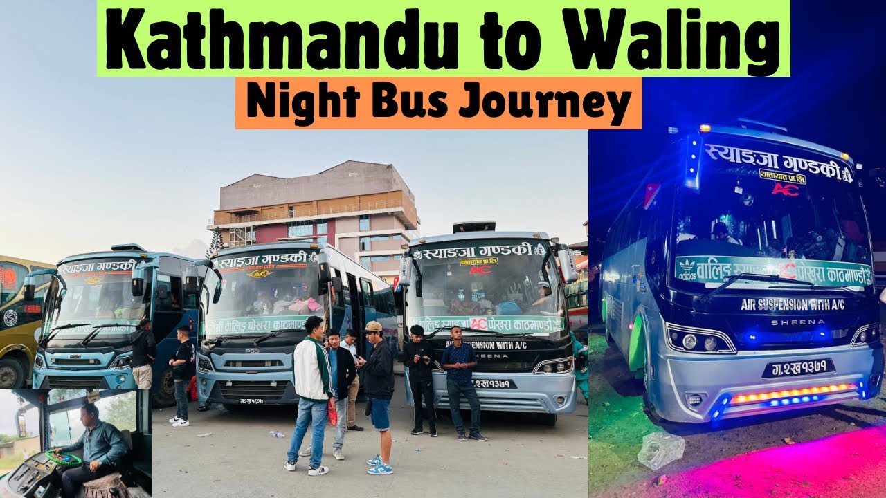 Kathmandu to waling night bus journey | Syangja Gandaki Night bus | JB ...