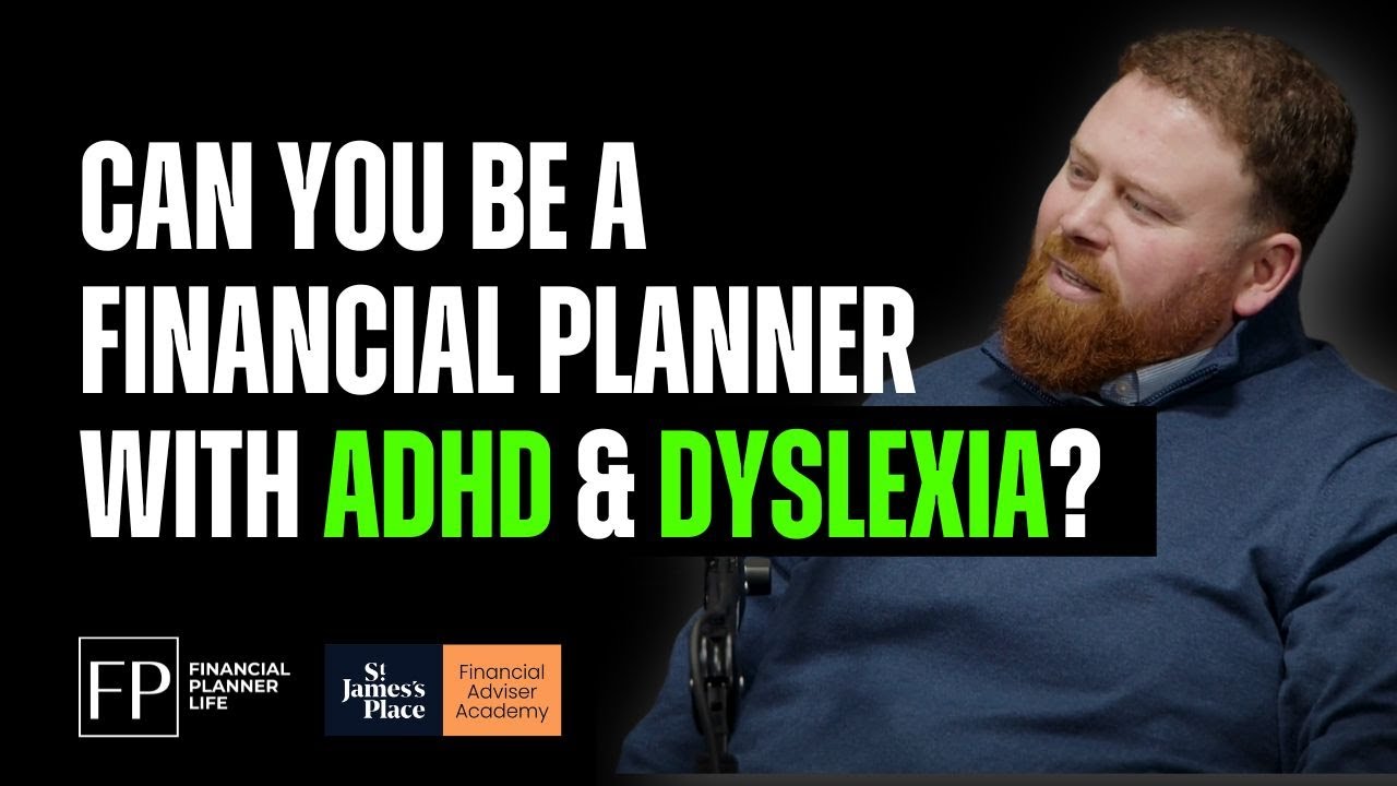 Can You Be a Financial Planner with ADHD & Dyslexia? - with Dan ...