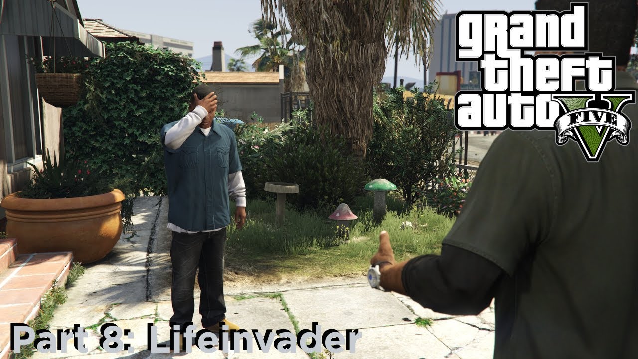 Grand Theft Auto 5 Walkthrough Playthrough Part 8: Lifeinvader - YouTube