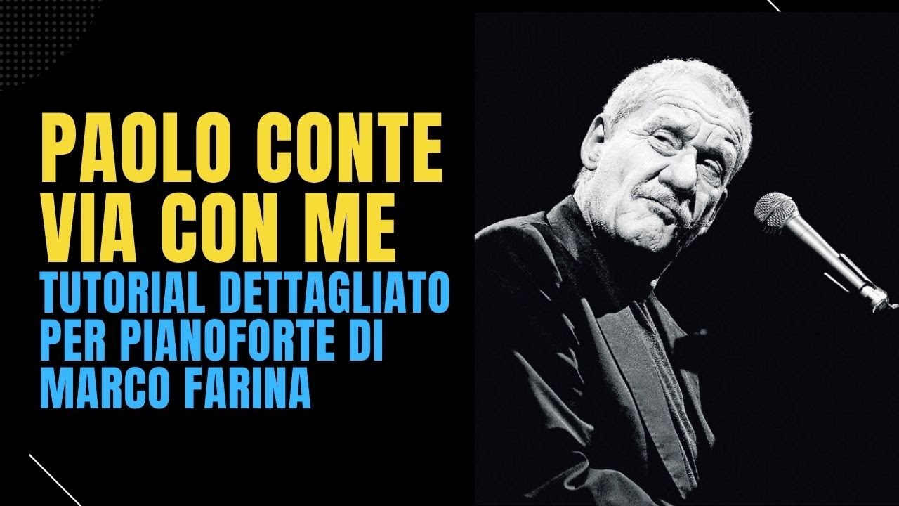 VIA CON ME Paolo Conte - tutorial dettagliato per pianoforte di Marco ...