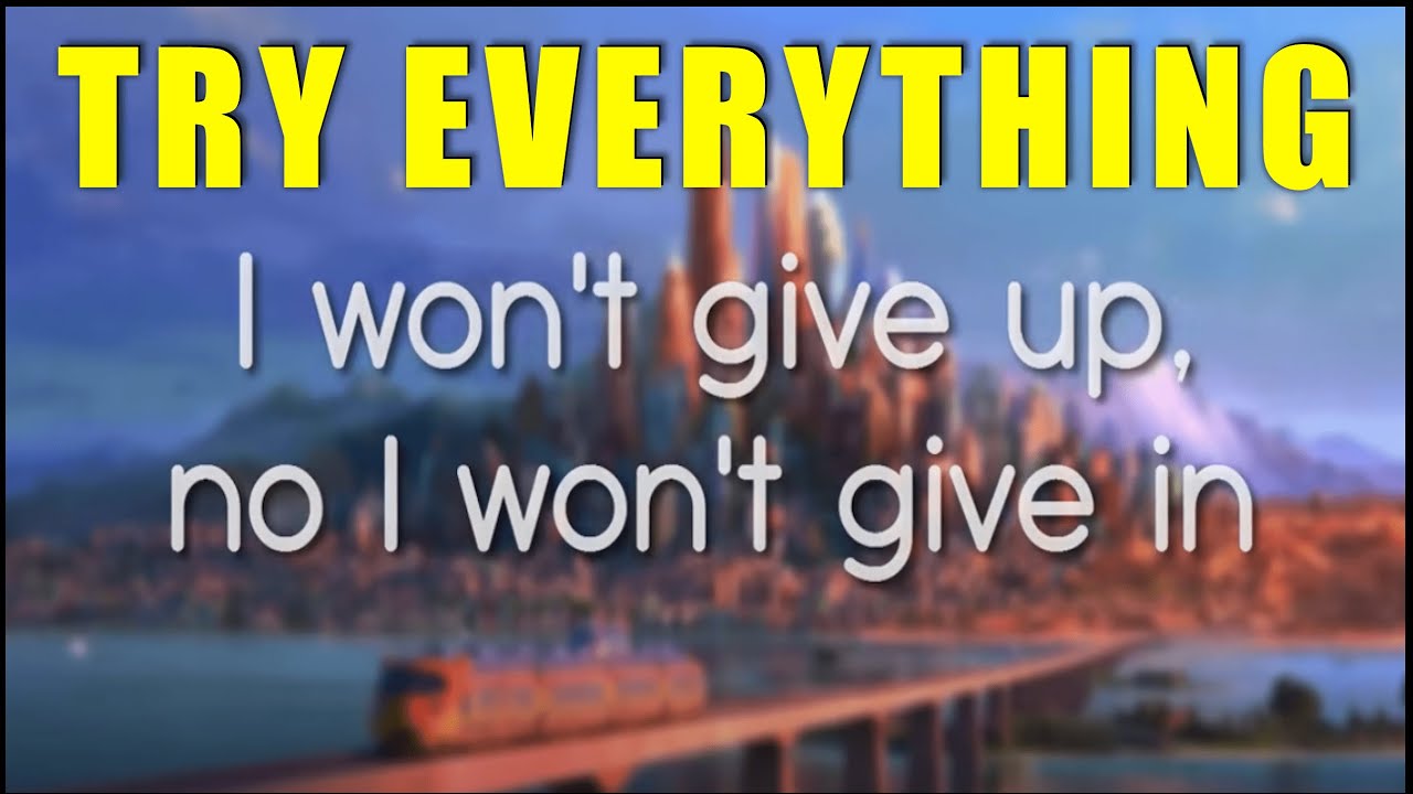 Try Everything (Lyrics, Shakira). I won’t give up. I won’t give in ...