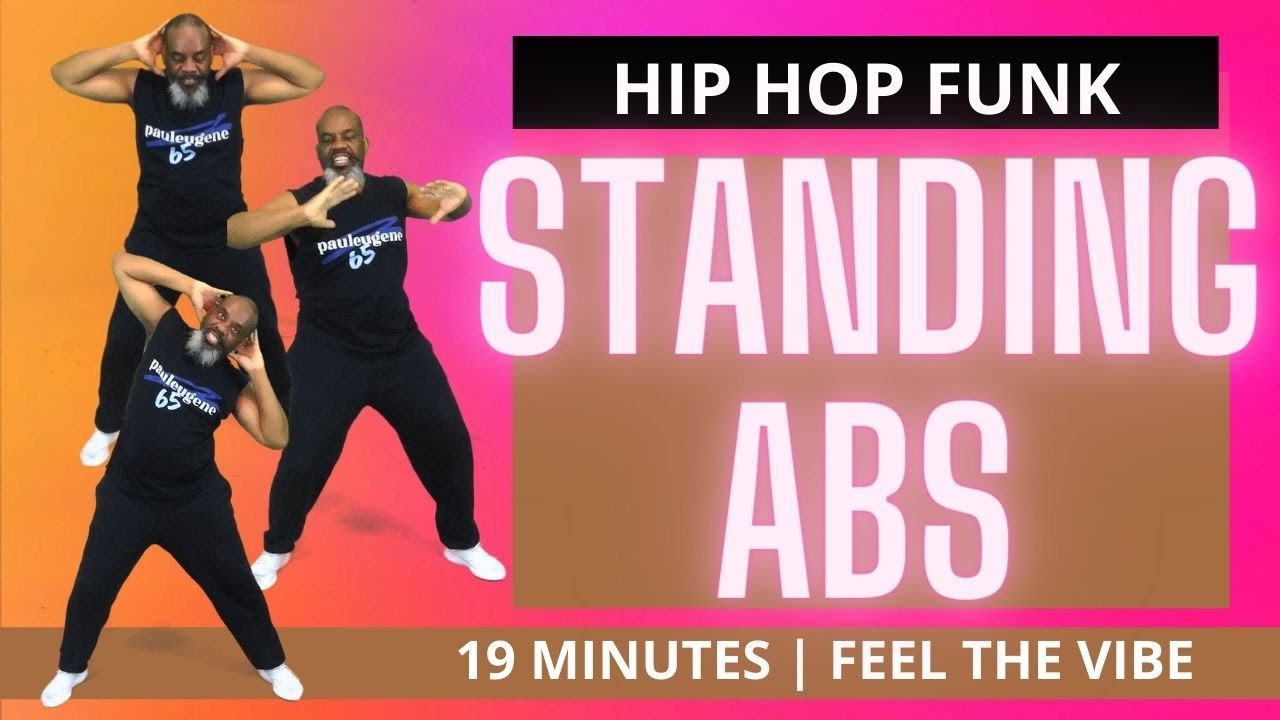 Standing Abs | Hip Hop Funk Soul | Feel The Vibe | 19 Minutes ...