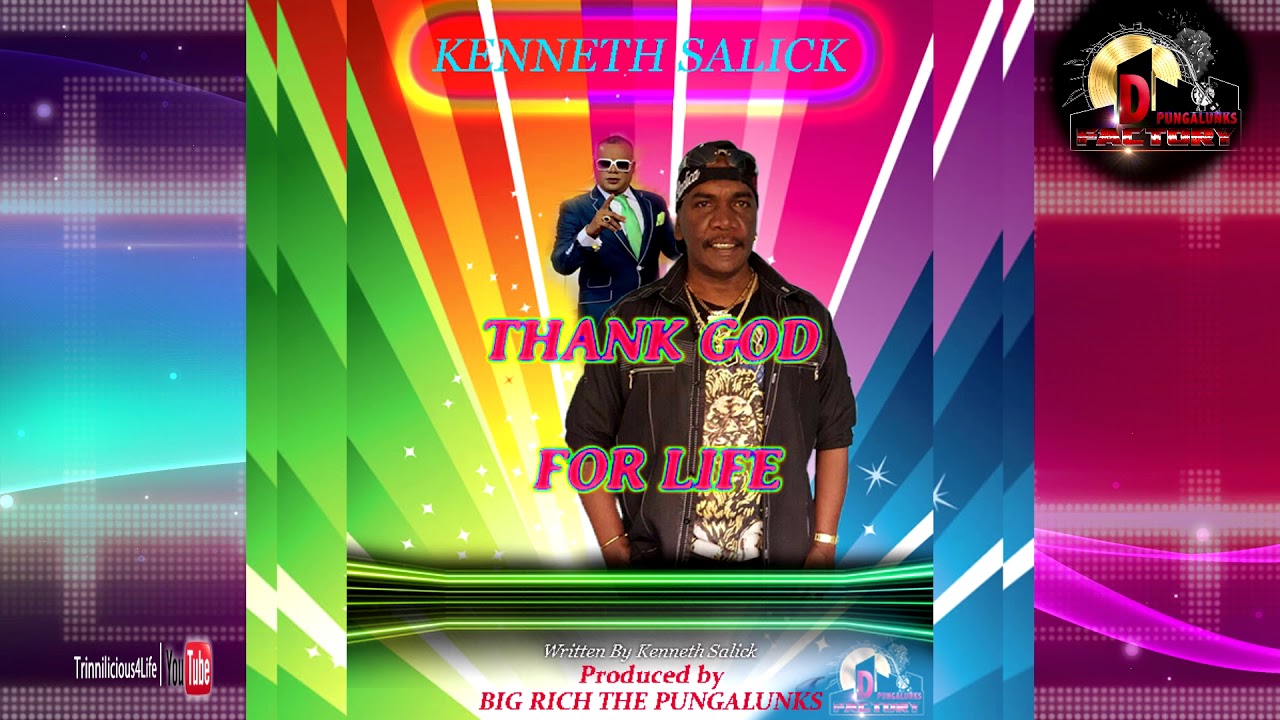 Kenneth Salick - Thank God For Life [ 2k18 Chutney/Soca ] - YouTube