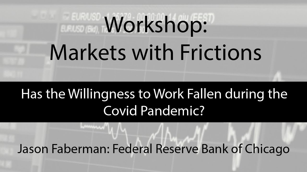Workshop market with frictions - Jason Faberman - YouTube
