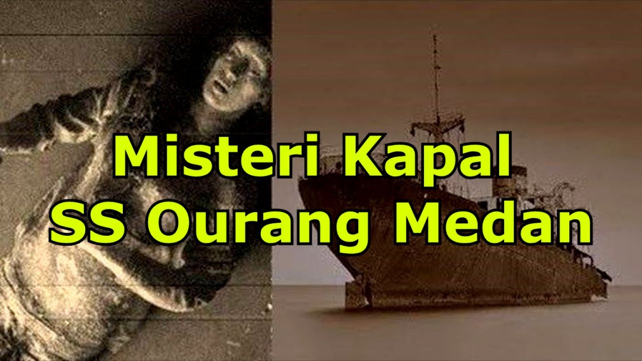 Misteri Kapal hantu SS Ourang Medan - YouTube