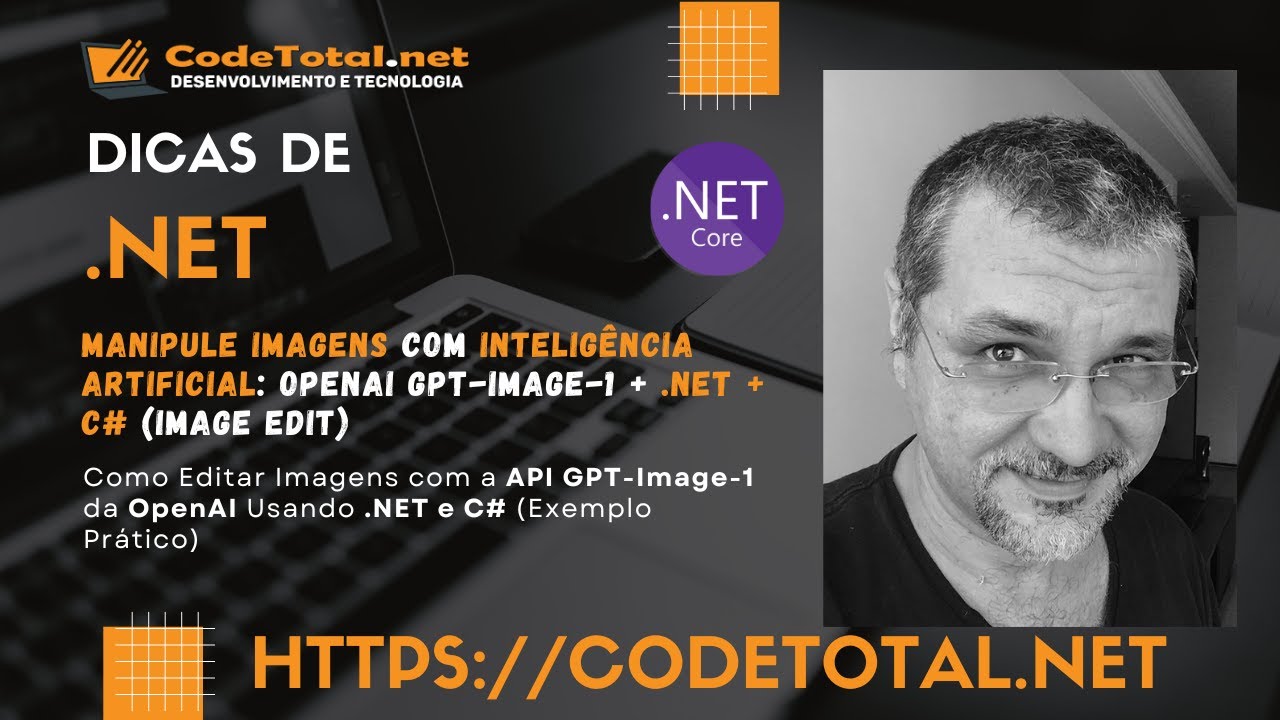Manipule Imagens com Inteligência Artificial: OpenAI GPT-Image-1 + .NET ...