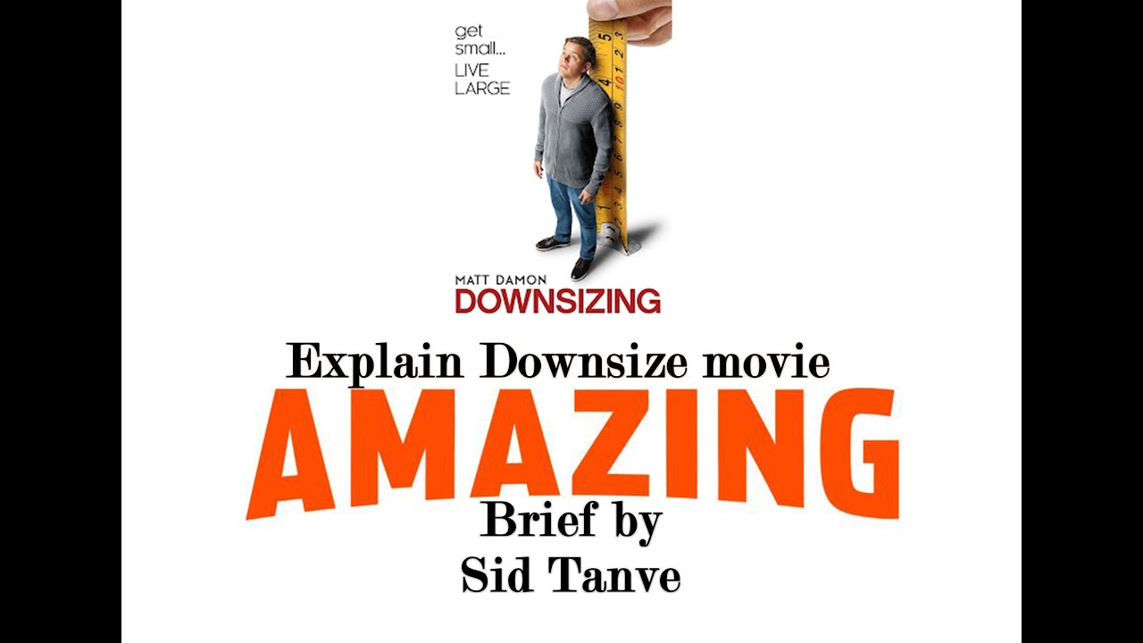 Explain why you must watch this movie | Downsizing 2017 | by sid tanve 2023| - YouTube