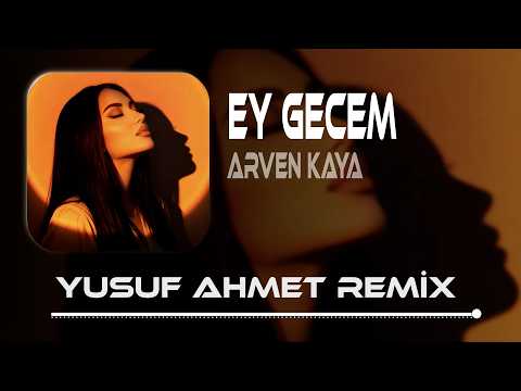 Ey Gecem Gel Sabah Ol (Yusuf Ahmet Remix) Arven Kaya - Ey Gecem #tiktok