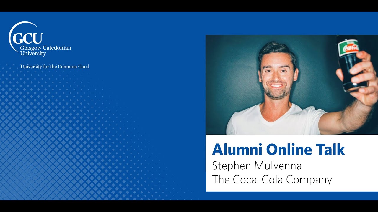 Alumni Online Talks: Stephen Mulvenna, The Coca-Cola Group - YouTube