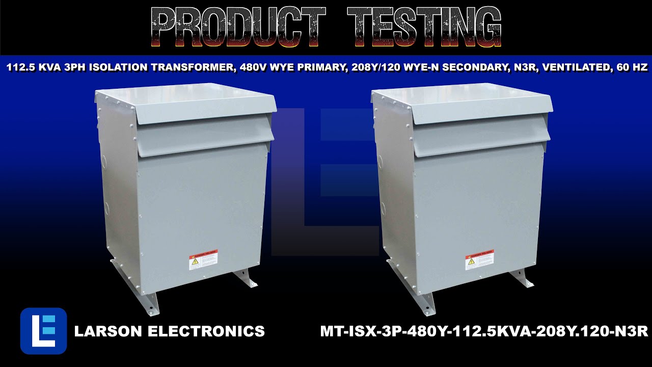 112.5 kVA 3PH Isolation Transformer, 480V Wye Primary,208Y/120 Wye-N ...