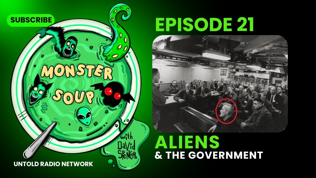 Aliens & the Government | Monster Soup #21 - YouTube
