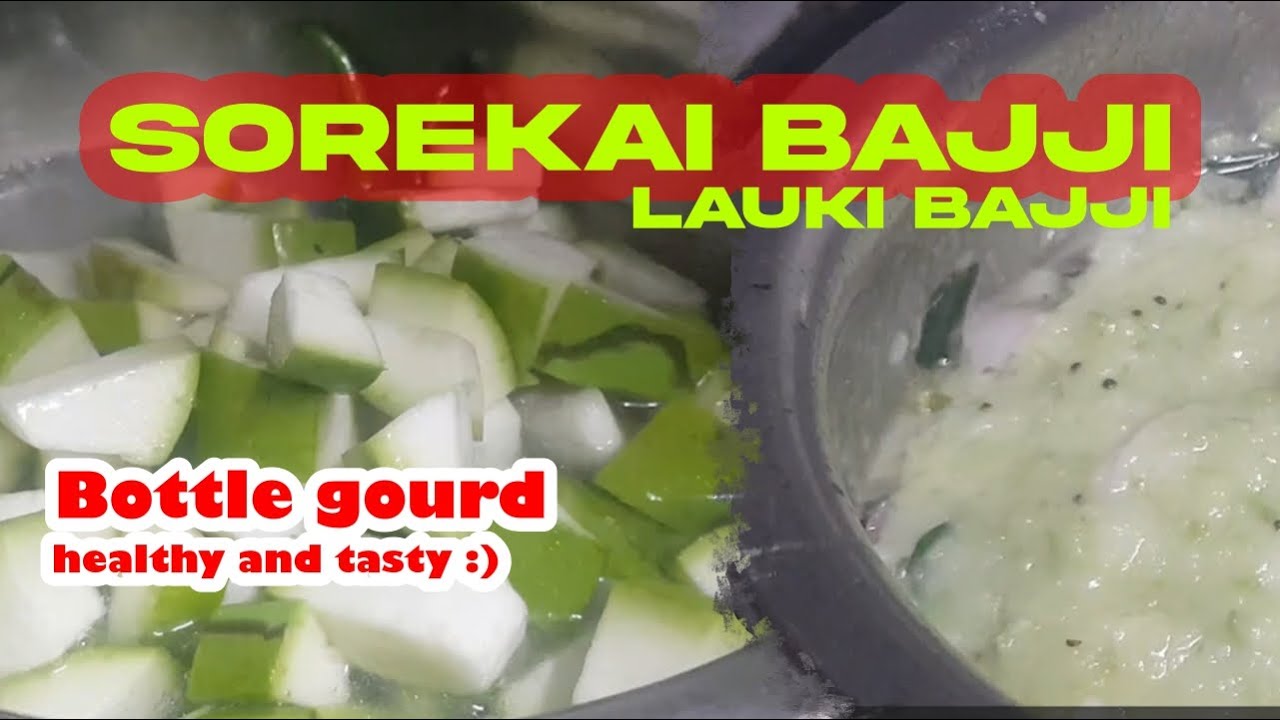 Lauki bajji | Sorekayi bajji| Bottel Gourd Healthy recipe| Easy make ...