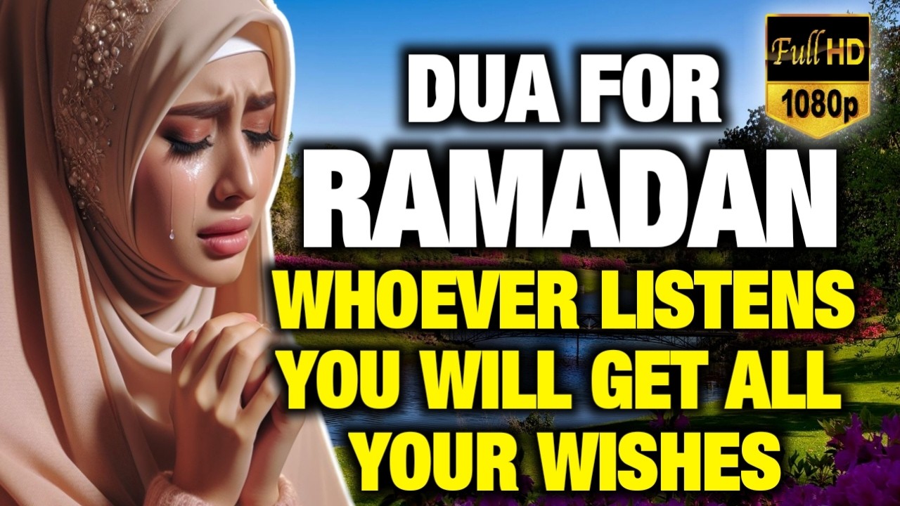 DUA RAMADAN | JUST BY LISTENING TO THIS VERY POWERFUL DUA YOU WILL ...