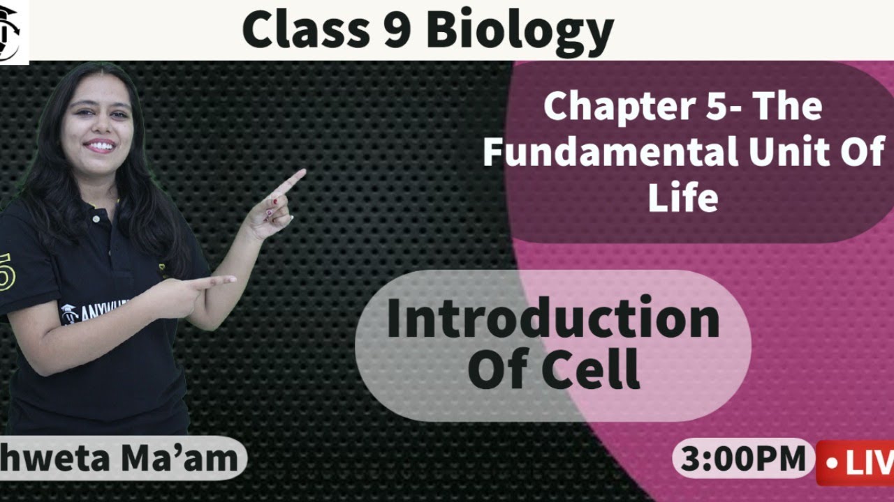 THE FUNDAMENTAL UNIT OF LIFE INTRODUCTION OF CELL CLASS 9 the-fundamental-unit-of-life-introduction-of-cell-class-9
