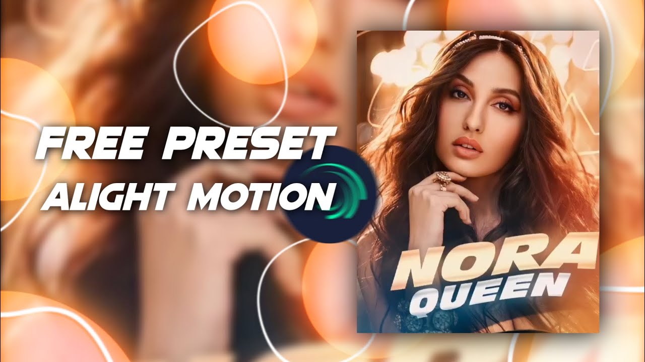 Nora fatehi alight motion preset | kina chir | alight motion project file | - YouTube