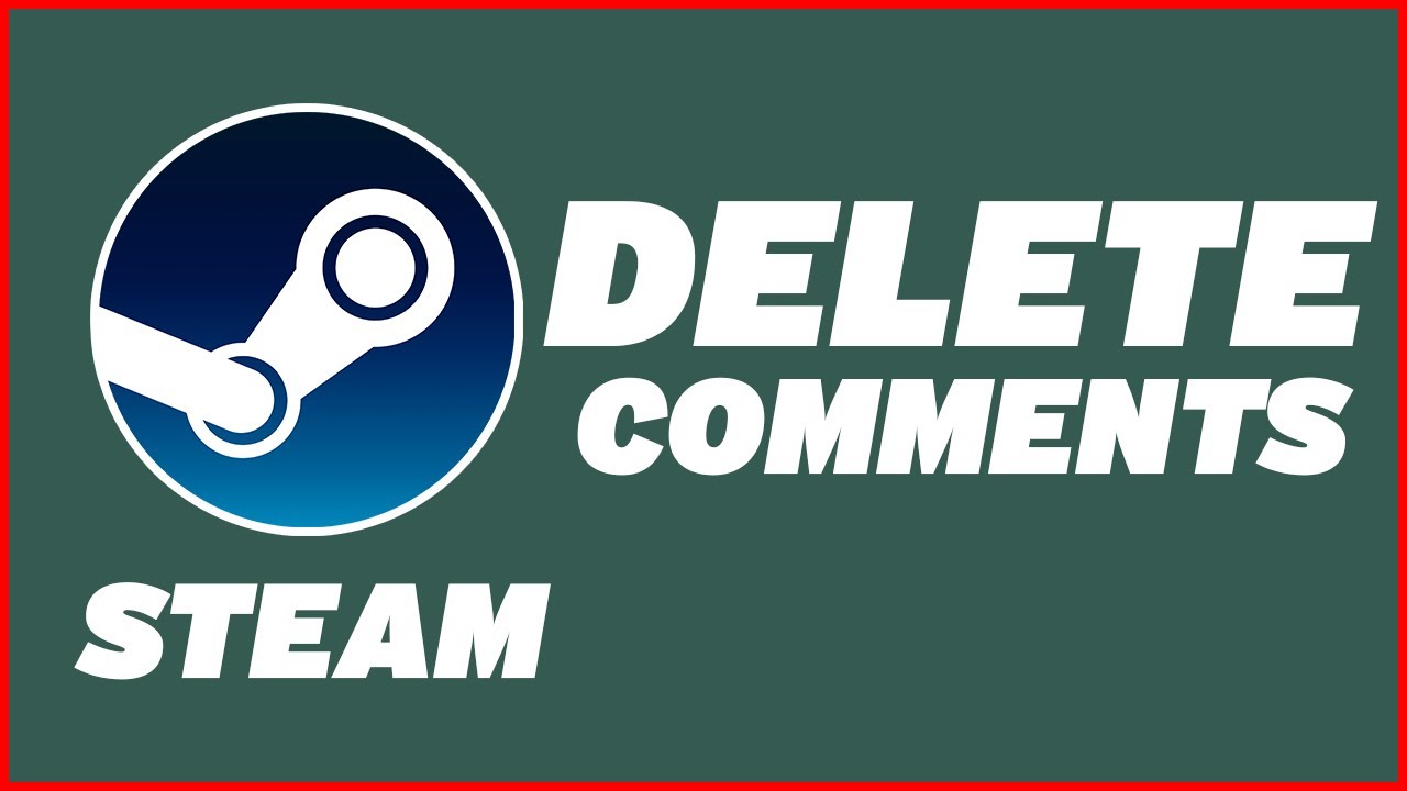 How to Delete Profile Comments on Steam 2024 - YouTube
