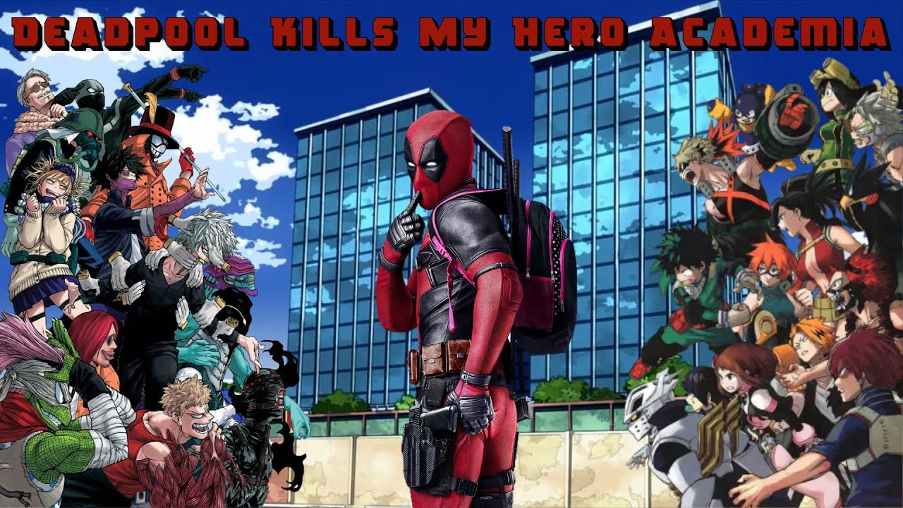 Deadpool Kills My Hero Academia (One-shot) || #oneshottournament2 - YouTube