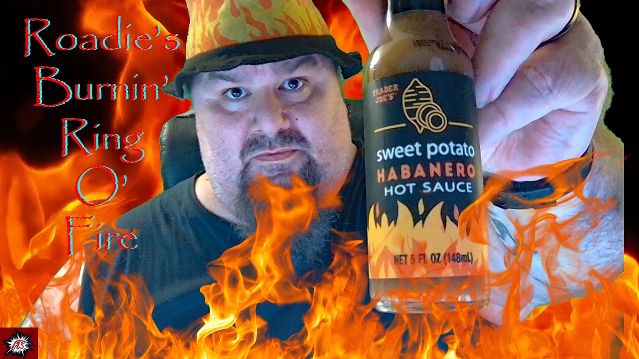 Roadie's Burnin' Ring O' Fire: Trader Joe's Sweet Potato Habanero Hot Sauce - YouTube