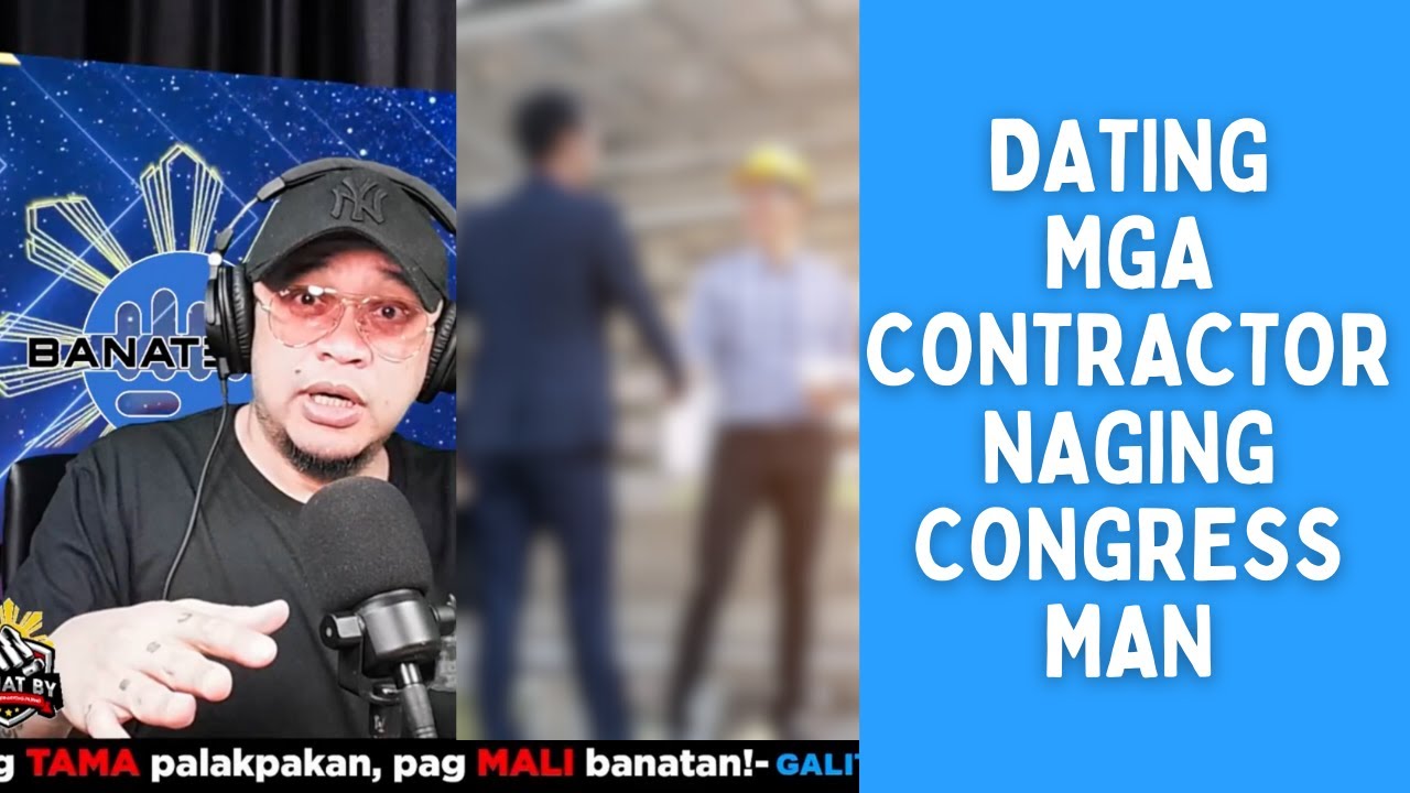 DATING MGA CONTRACTOR NAGING CONGRESSMAN - YouTube