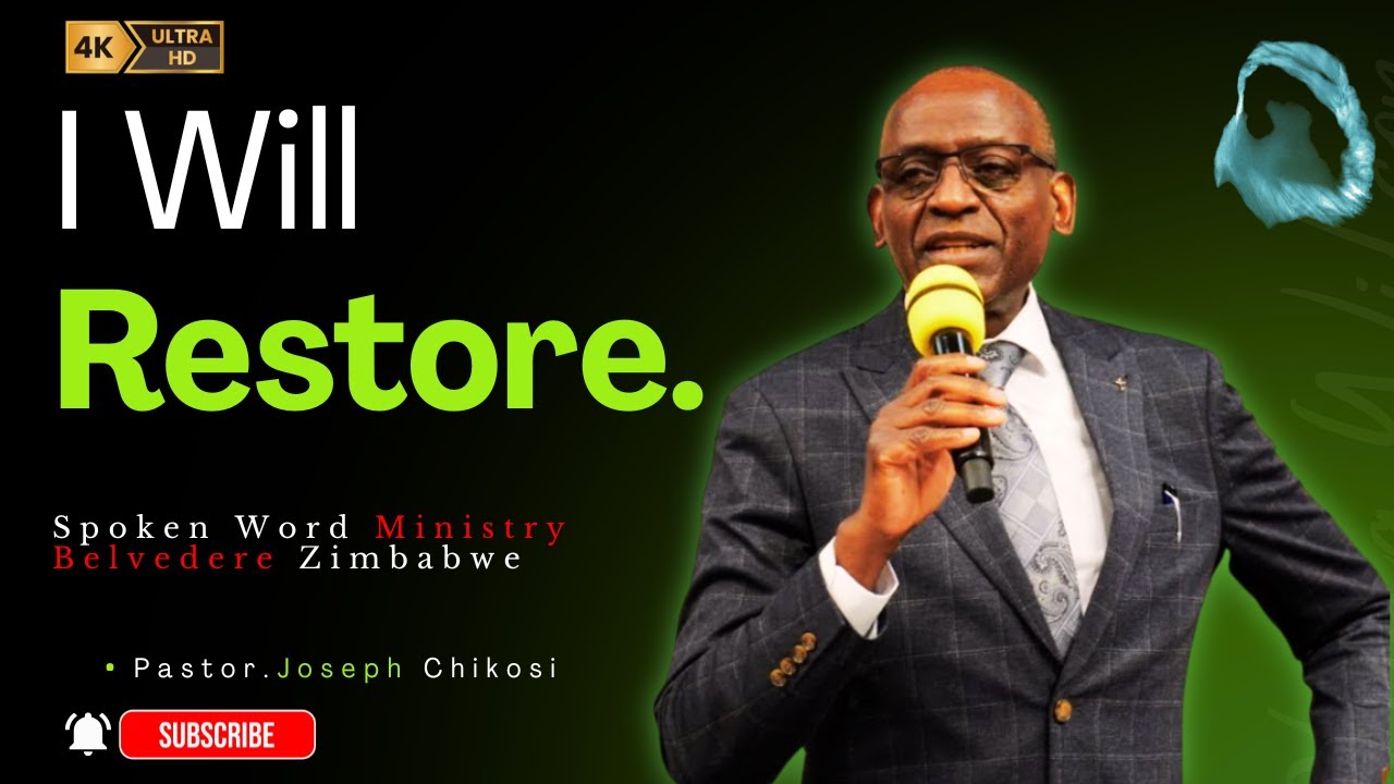 I Will Restore Pastor Joseph Chikosi Spoken Word Ministry Belvedere ...