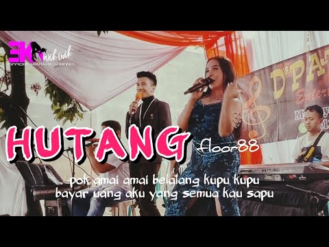 Eka wik wik Hutang - floor88 || live musik goyang wikwik