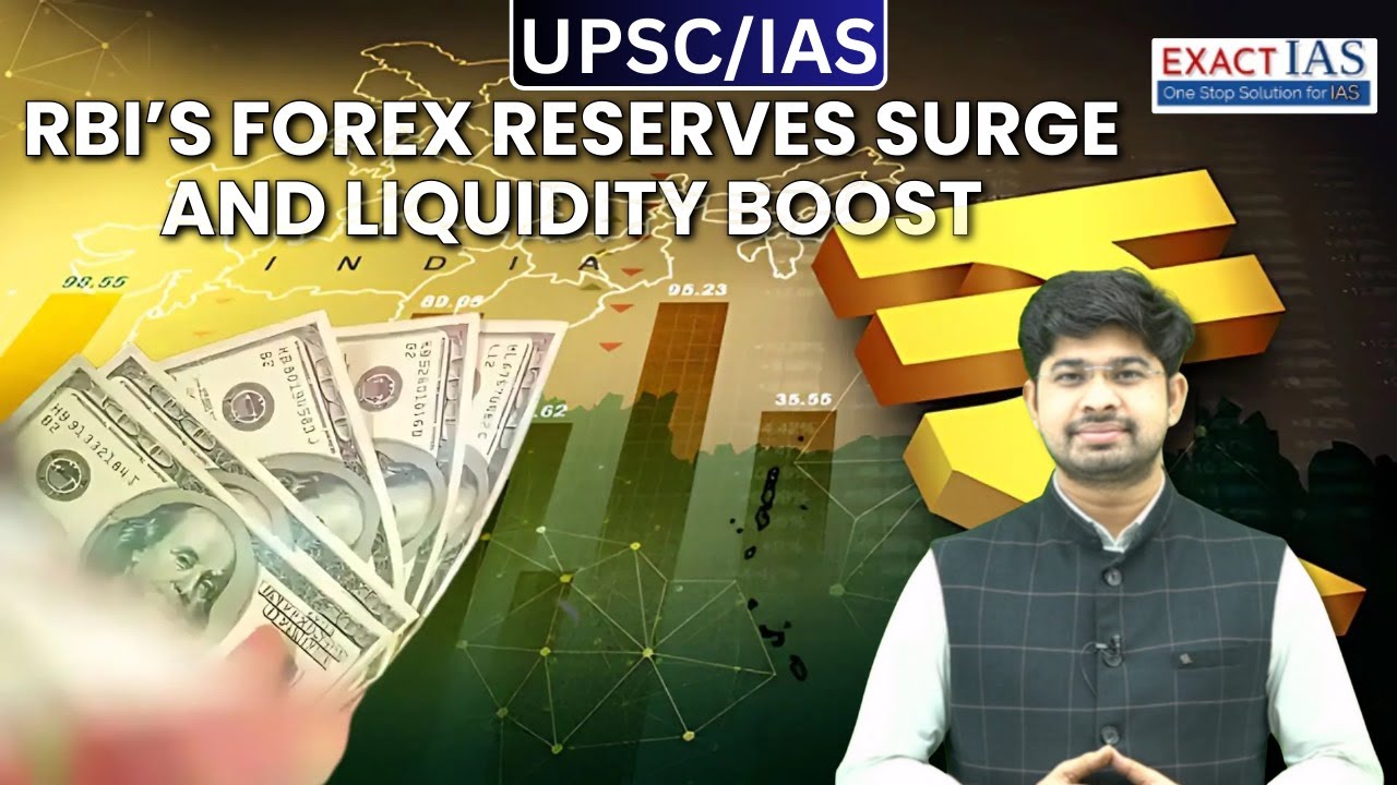 RBI’s Forex Reserves Surge and Liquidity Boost || Economy || UPSC ...