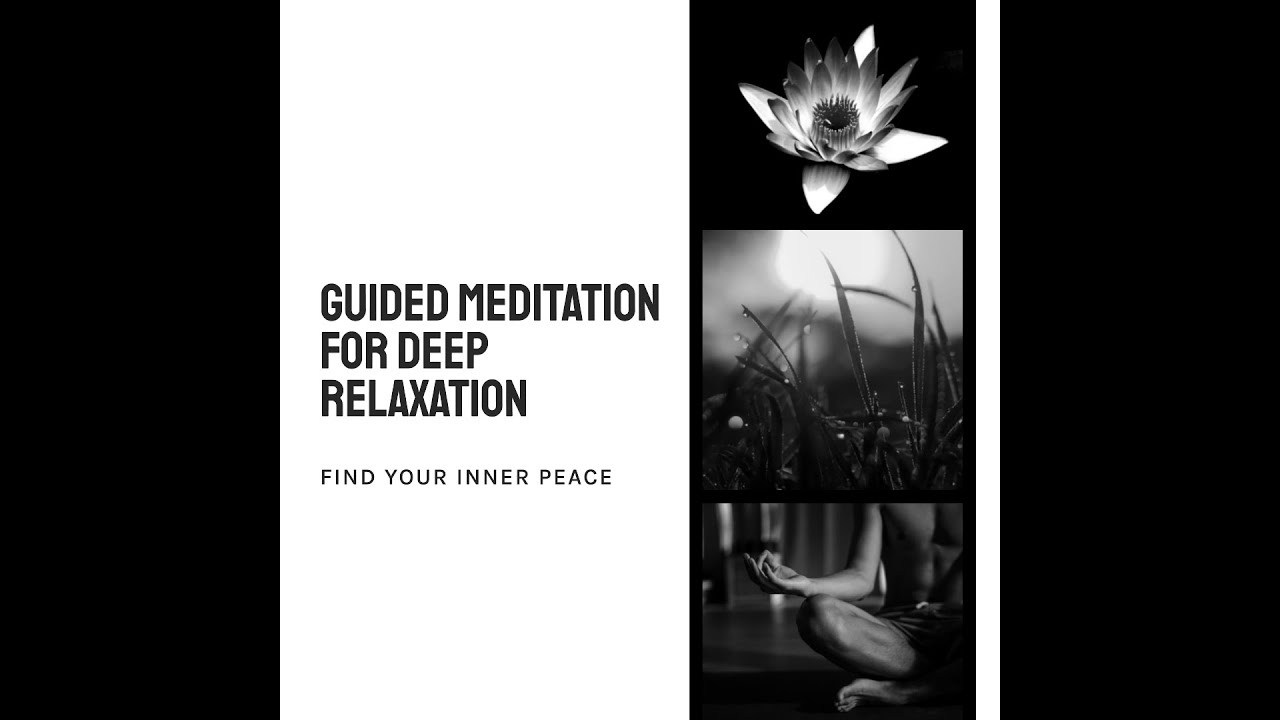 GUIDED MEDITATION FOR DEEP RELAXATION - YouTube