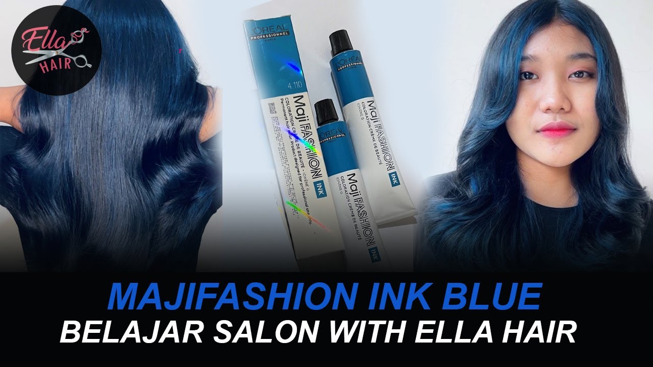 MAJIFASHOIN INK BLUE [ BELAJAR SALON WITH ELLA HAIR - YouTube