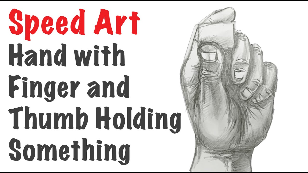 How to Draw a Hand with Finger and Thumb Holding Something (Speed Art ...