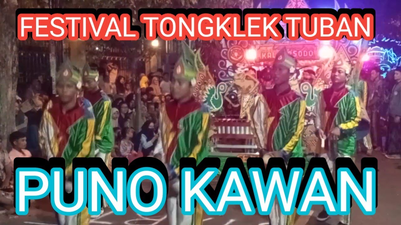 PUNO KAWAN // FESTIVAL TONGKLEK KABUPATEN TUBAN 2024 - YouTube