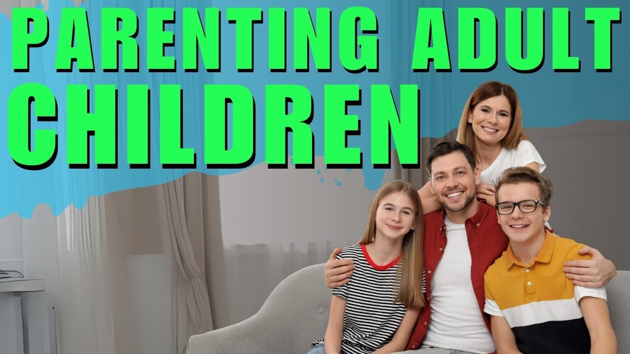 Adult Children Living At Home? How To Manage Without Going Crazy - YouTube