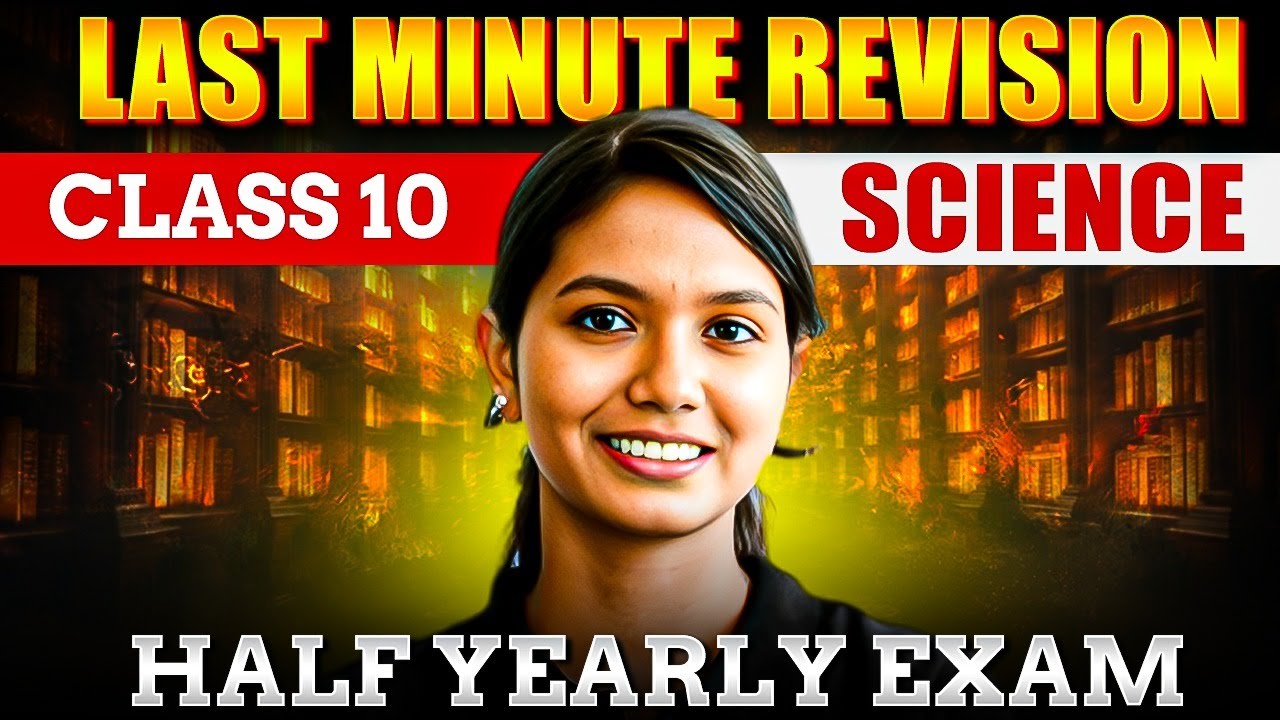 Class 10 Science Last Minute Revision | Half Yearly Exam 2025 - YouTube