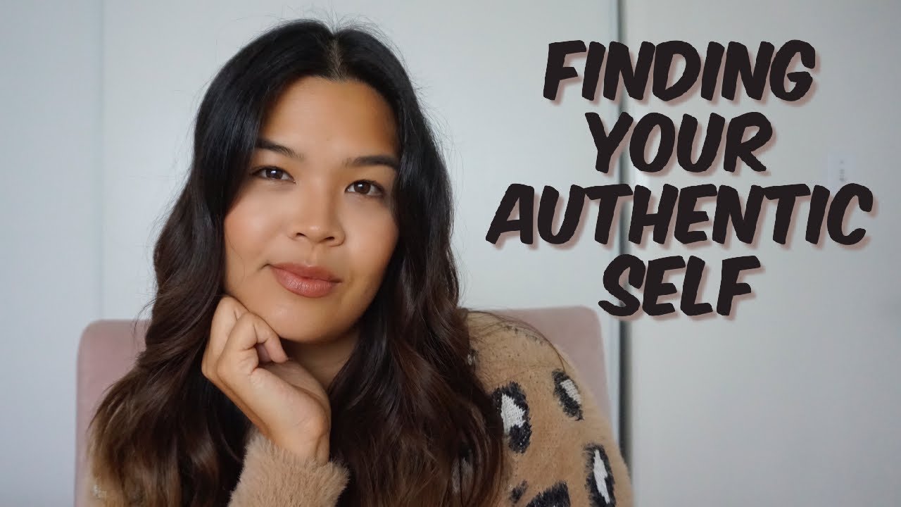 Finding Your Authentic Self | being True to You - YouTube