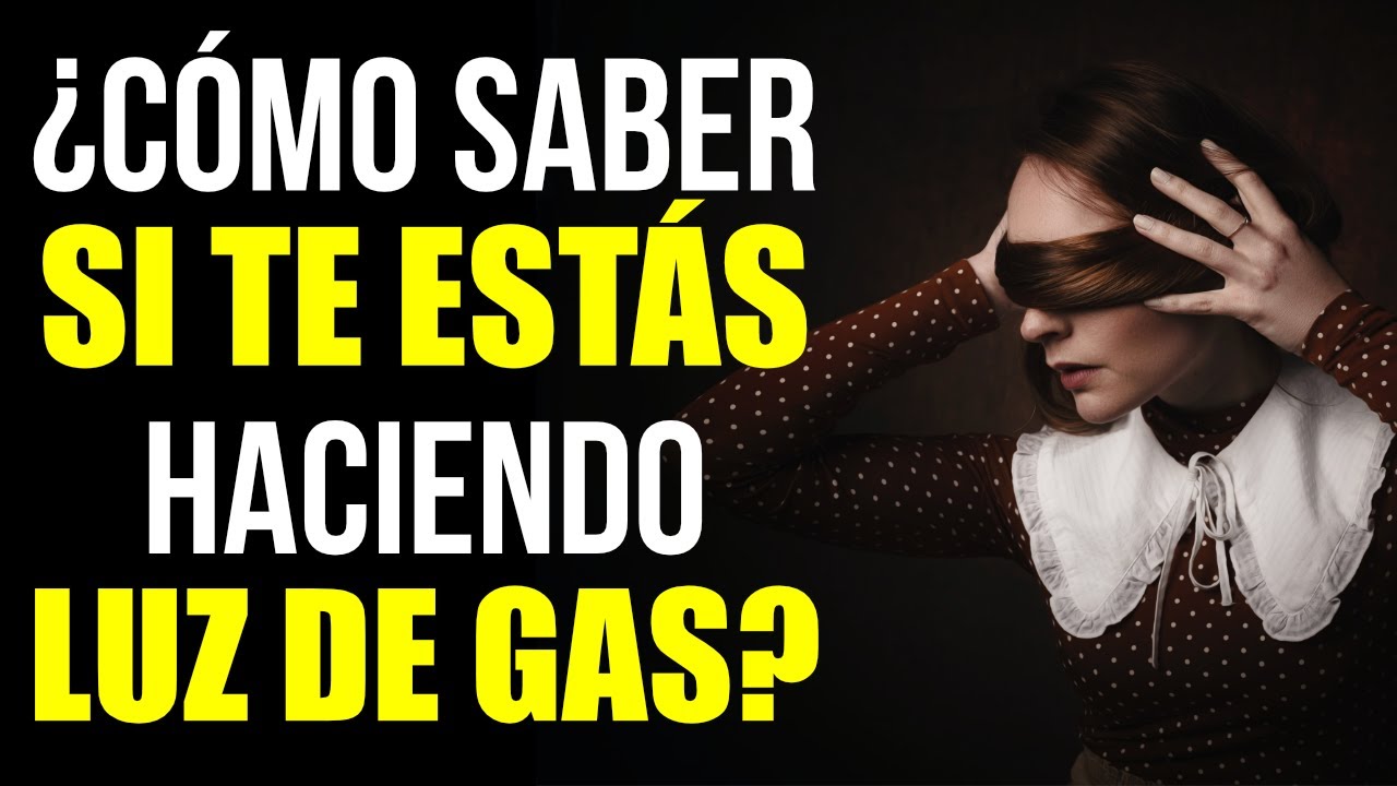 ¿CÓMO SABER SI TE ESTÁS HACIENDO LUZ DE GAS? | LUZ DE GAS NARCISISTA ...