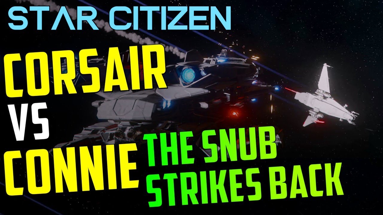 The 2nd CORSAIR VS CONNIE Fight - Snub fighter included - Star Citizen ...