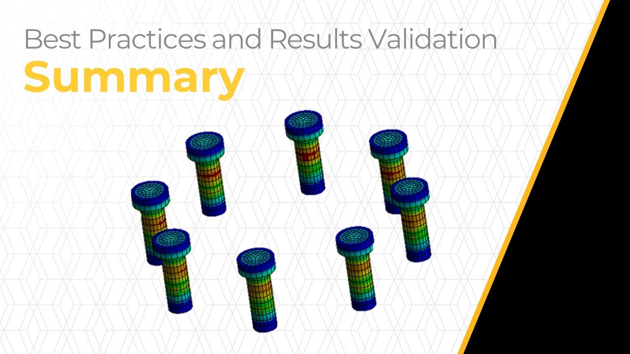 Best Practices and Results Validation Using Ansys Mechanical — Summary ...