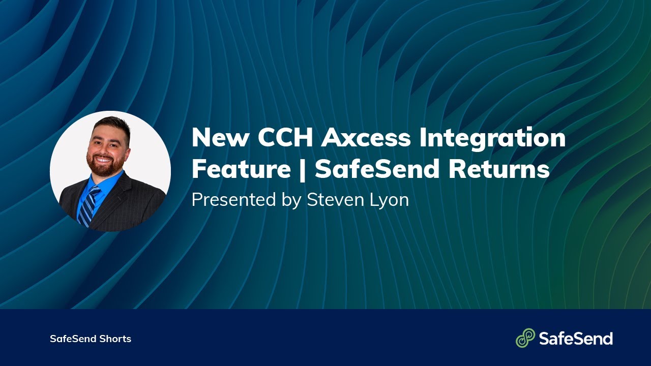 New CCH Axcess™ Integration Feature | SafeSend Returns | SafeSend - YouTube